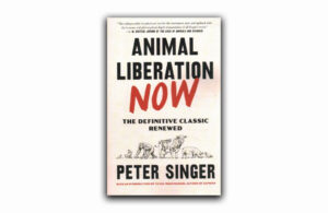 Animal Liberation Now, by Peter Singer - National Food Museum
